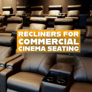 Recliners For Commercial Cinema Seating - Seatment™